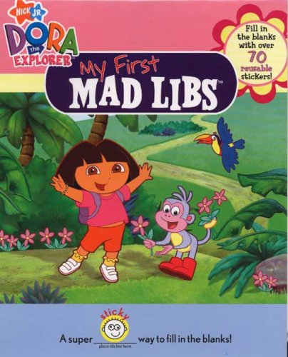 Dora the Explorer My First Mad Libs by Leonard Stern | Goodreads