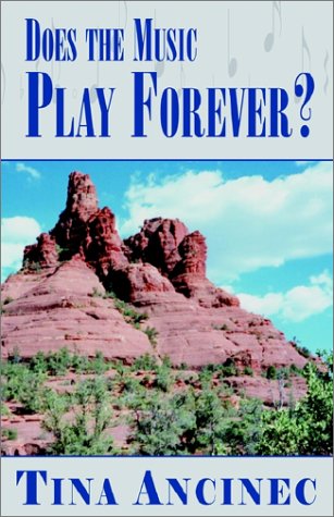 Does the Music Play Forever by Tina Ancinec | Goodreads