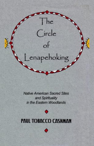The Circle Of Lenapehoking by Paul Tobacco Cashman | Goodreads