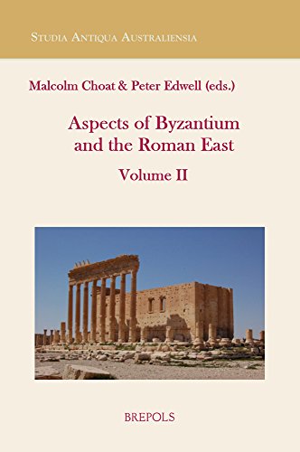 Aspects of Byzantium and the Roman East, Volume II (STUDIA ANTIQUA ...