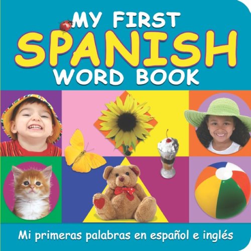Mis Primeras Palabras En Espanol E Ingles/ My First Spanish Word Book ...