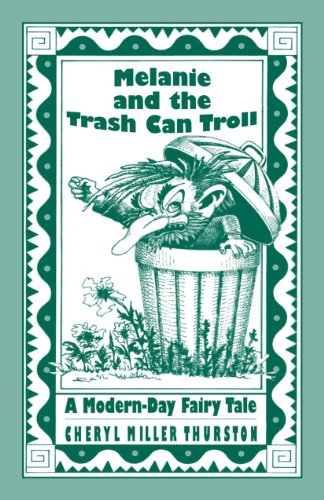 Melanie and the Trash Can Troll Play Booklet: A Modern-Day Fairy Tale ...