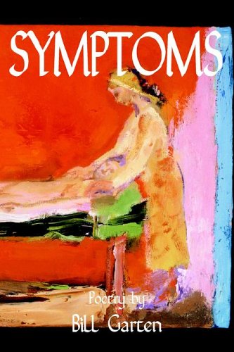 Symptoms by Bill Garten | Goodreads