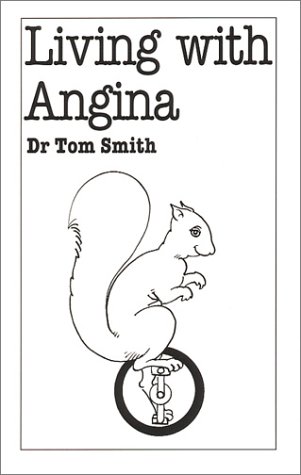 Living With Angina by Tom Smith | Goodreads