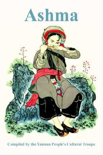 Ashma by Yunnan People's Cultural Troupe | Goodreads