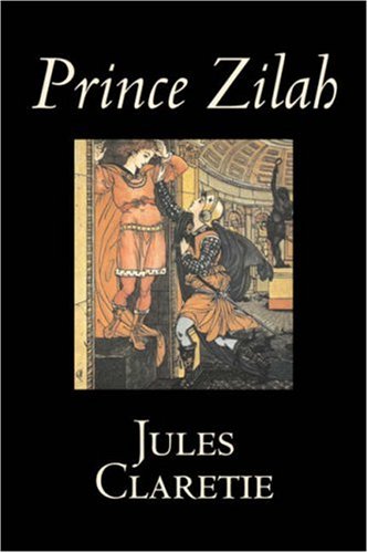 Prince Zilah by Jules Clarétie | Goodreads