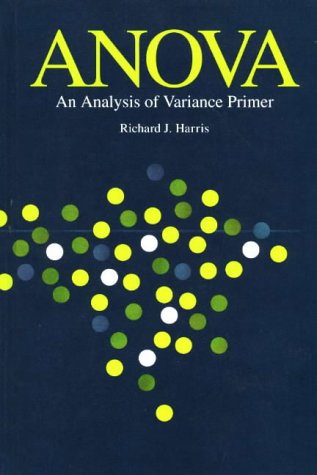 Anova an Analysis of Variance Primer by Richard J. Harris | Goodreads