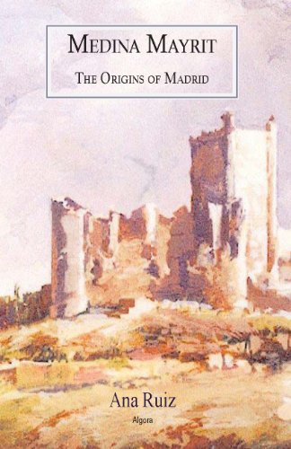 Medina Mayrit: The Origins of Madrid by Ana Ruiz | Goodreads