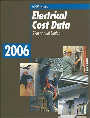 Electrical Cost Data 2006 by RSMeans Engineering | Goodreads