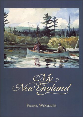My New England by Frank Woolner | Goodreads