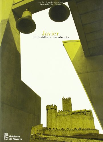 Javier, el castillo redescubierto by Anton Lopez De Aberasturi | Goodreads