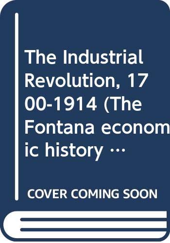 The Fontana economic history of Europe: The Industrial Revolution, 1700 ...