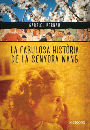 La fabulosa història de la senyora Wang by Gabriel Pernau Mas | Goodreads