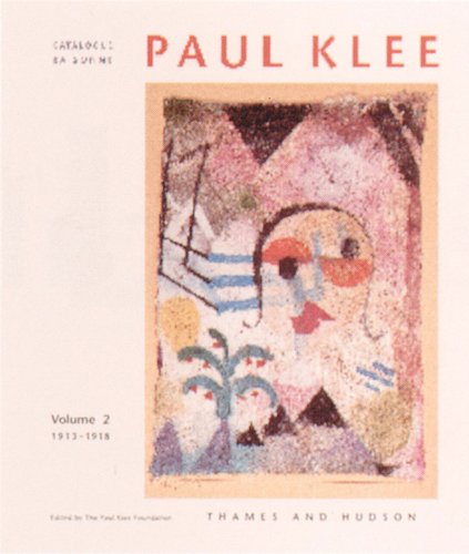 Paul Klee Catalogue Raisonne Volume 2: 1913-1918 by Paul Klee ...