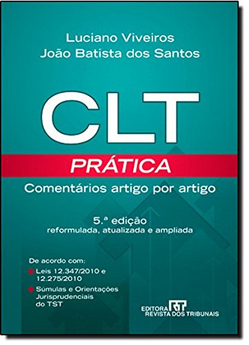 Clt Pratica: Comentarios Artigo Por Artigo by Luciano Viveiros | Goodreads