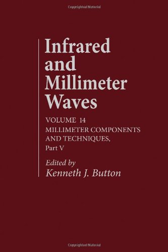 Infrared and Millimeter Waves: Millimeter Components and Techniques, Pt ...