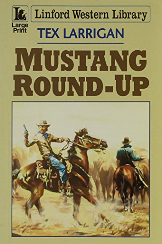 Mustang Round-Up (LIN) by Tex Larrigan | Goodreads