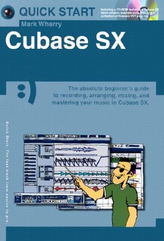 Cubase Sx (Wizoo Quick Start) by Mark Wherry | Goodreads