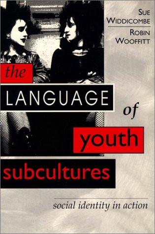 Language of Youth Subcultures, The by Sue Widdicombe | Goodreads