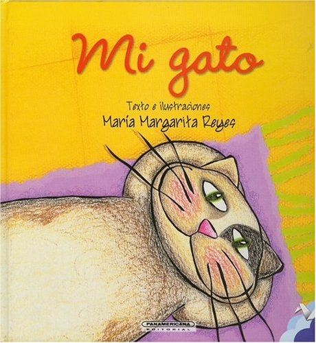 Mi Gato (Spanish Edition) by Maria Margarita Reyes | Goodreads
