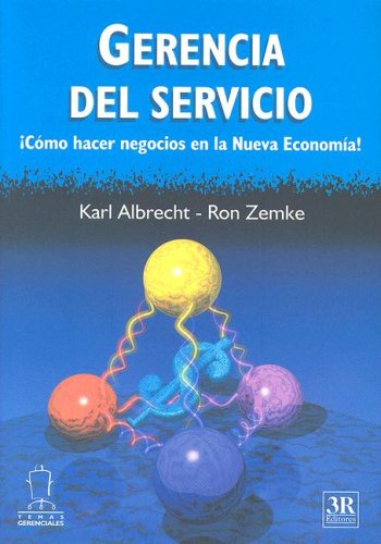 La Gerencia Del Servicio (Spanish Edition) by Karl Albrecht | Goodreads