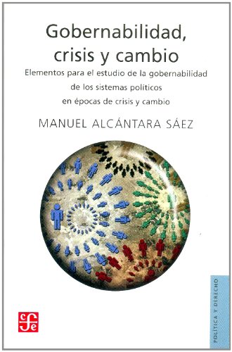 Gobernabilidad, crisis y cambio : elementos para el estudio de la gobernabilidad de los sistemas ...