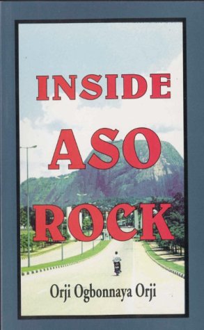 Inside Aso Rock by Orji Ogbonnaya Orji | Goodreads
