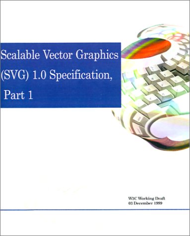 Scalable Vector Graphics SVG 1.0 Specification by Jon Ferraiolo | Goodreads