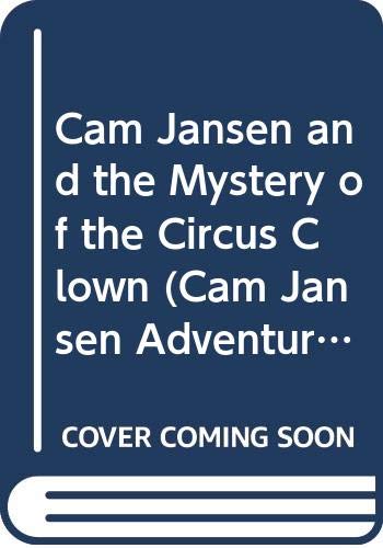Cam Jansen and the Mystery of the Circus Clown by David A. Adler ...