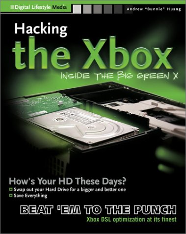 Hacking the Xbox: Inside the Big Green X by Andrew Haung | Goodreads