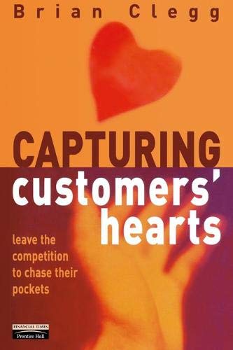 Capturing Customers Hearts: Leave the Competition To Chase Their ...