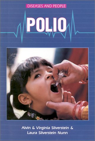 Polio (Diseases and People) by Alvin Silverstein | Goodreads