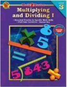 Multiplying and Dividing I: Grade 3 by School Specialty Publishing ...