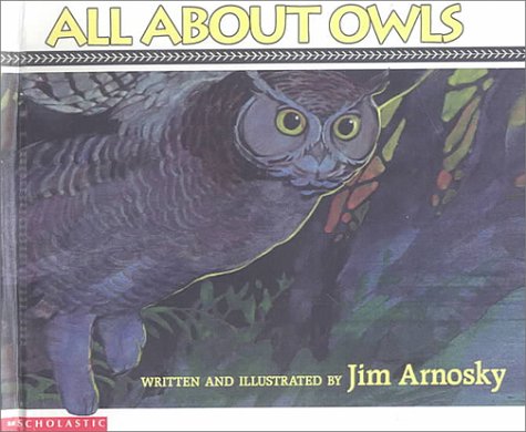 Jim Arnosky's All About Owls by Jim Arnosky | Goodreads