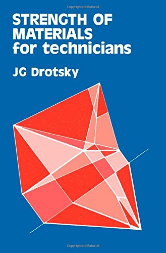 Strength of Materials for Technicians by J.G. Drotsky | Goodreads