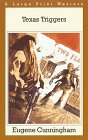 Texas Triggers by Eugene Cunningham | Goodreads