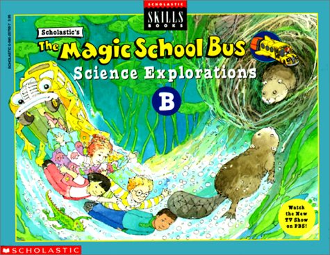 The Magic School Bus Science Explorations by Richard Chevat | Goodreads