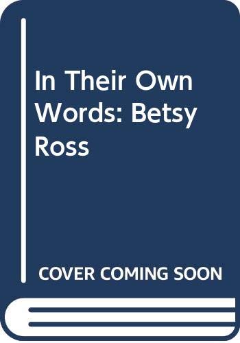 Betsy Ross (In Their Own Words) by Peter Roop | Goodreads