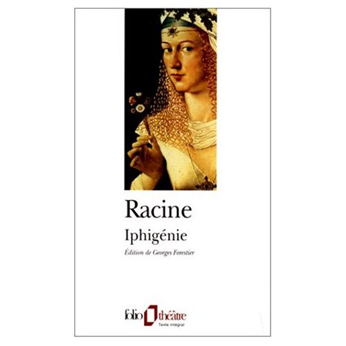 Iphigenie by Jean Racine | Goodreads