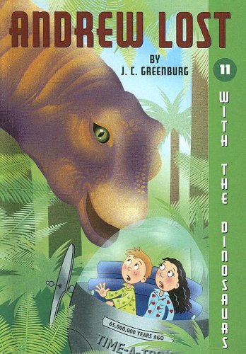 Andrew Lost With the Dinosaurs (Andrew Lost, #11) by J.C. Greenburg ...