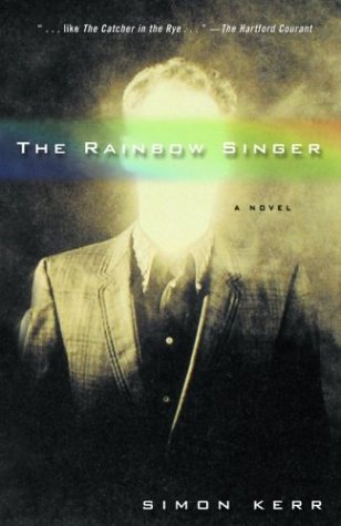 Rainbow Singer by Simon Kerr | Goodreads