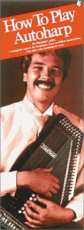 How to Play the Autoharp by Richard Carlin | Goodreads