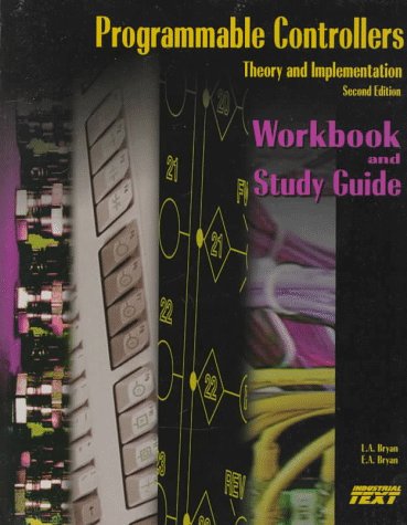 Programmable Controllers: Workbook and Study Guide by L.A. Bryan ...
