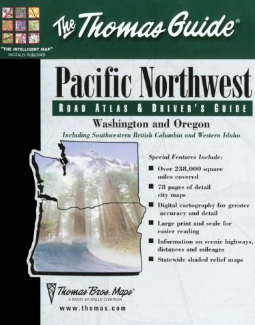 Thomas Guide Pacific Northwest: Road Atlas & Driver's Guide by Thomas ...