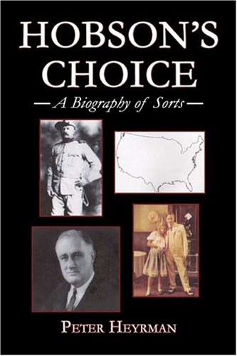 Hobson's Choice: A Biography Of Sorts by Peter Heyrman | Goodreads