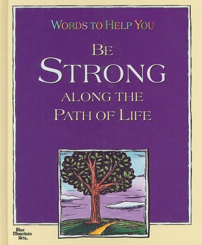 Words to Help You Be Stong Along the Path of Life by Blue Mountain Arts ...