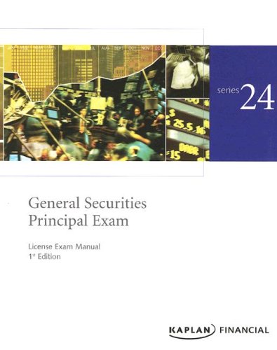 Series 24 General Securities Principal Exam: License Exam Manual by ...