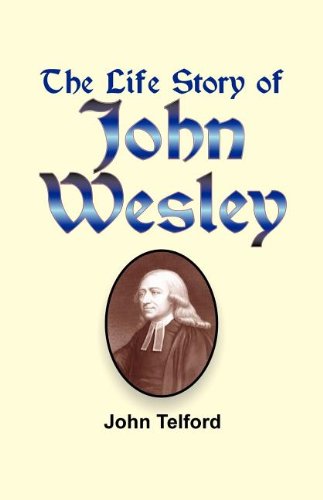 The Life Story of John Wesley by John Telford | Goodreads