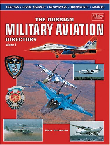 Russian Military Aviation Directory: Fighters, Strike Aircraft, Combat ...
