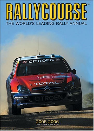 Rallycourse: The World's Leading Rally Annual 2005/2006 by David ...